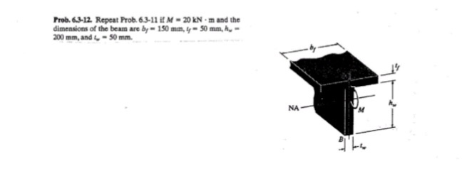 Solved Repeat Prob. 6.3-11 if M = 20 kN middot m and the | Chegg.com Solved Repeat Prob. 6.3-11 if M = 20 kN middot m and the | Chegg.com