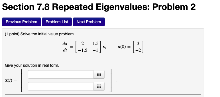 Solved Section 7.8 Repeated Eigenvalues: Problem 2 Previous | Chegg.com
