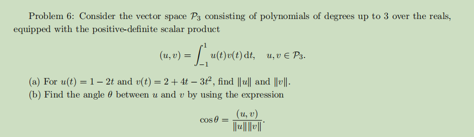 Solved Problem 6: Consider the vector space P3 consisting of | Chegg.com