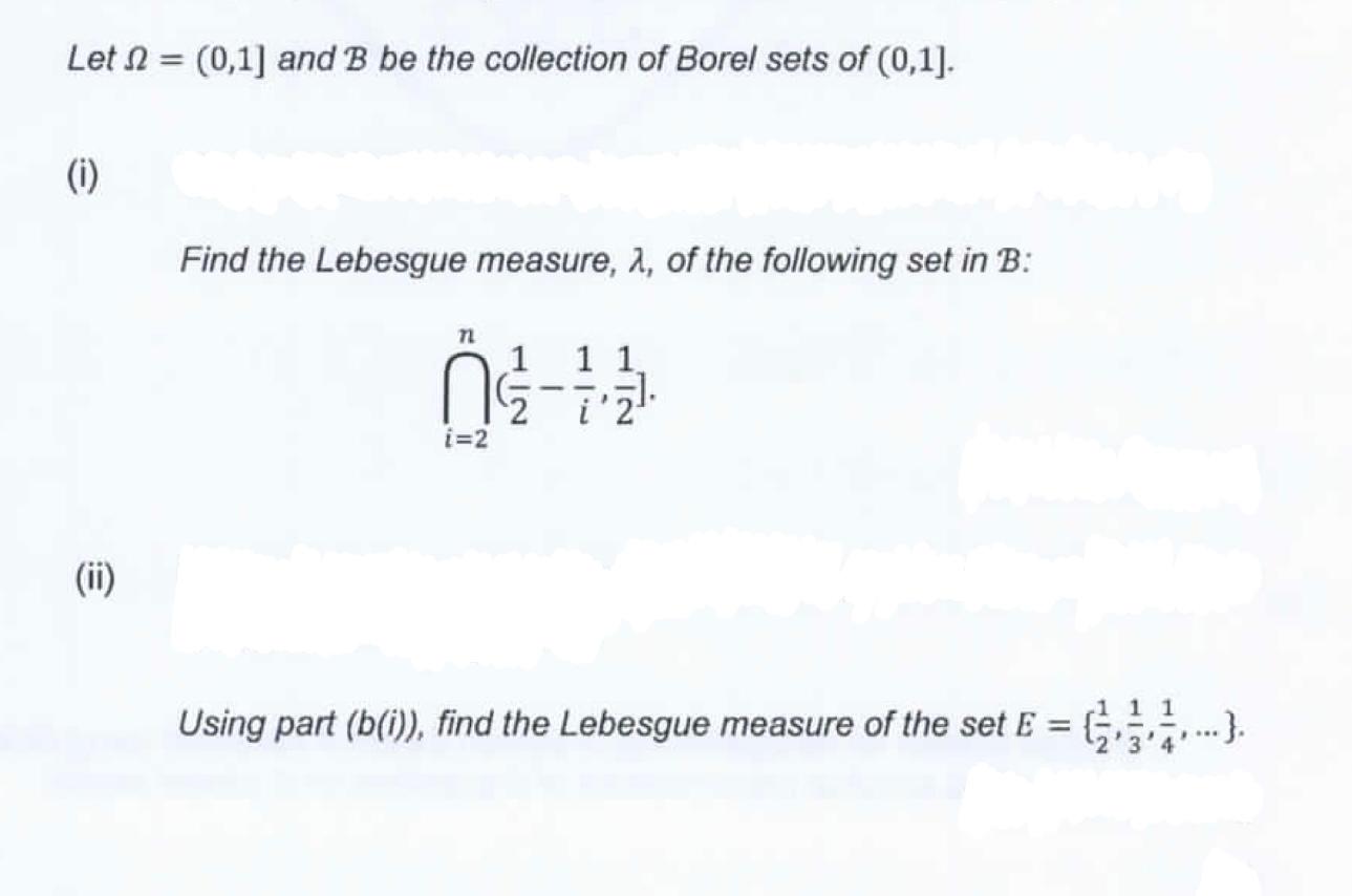 Solved Let = (0,1] and B be the collection of Borel sets of | Chegg.com