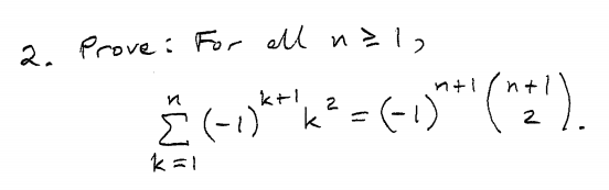 Solved 2. Prove. For all nalo ŠK-vj*"2=(-1**(""). | Chegg.com