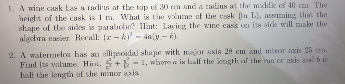 Solved 1. A wine cask has a radius at the top of 30 cm and a | Chegg.com