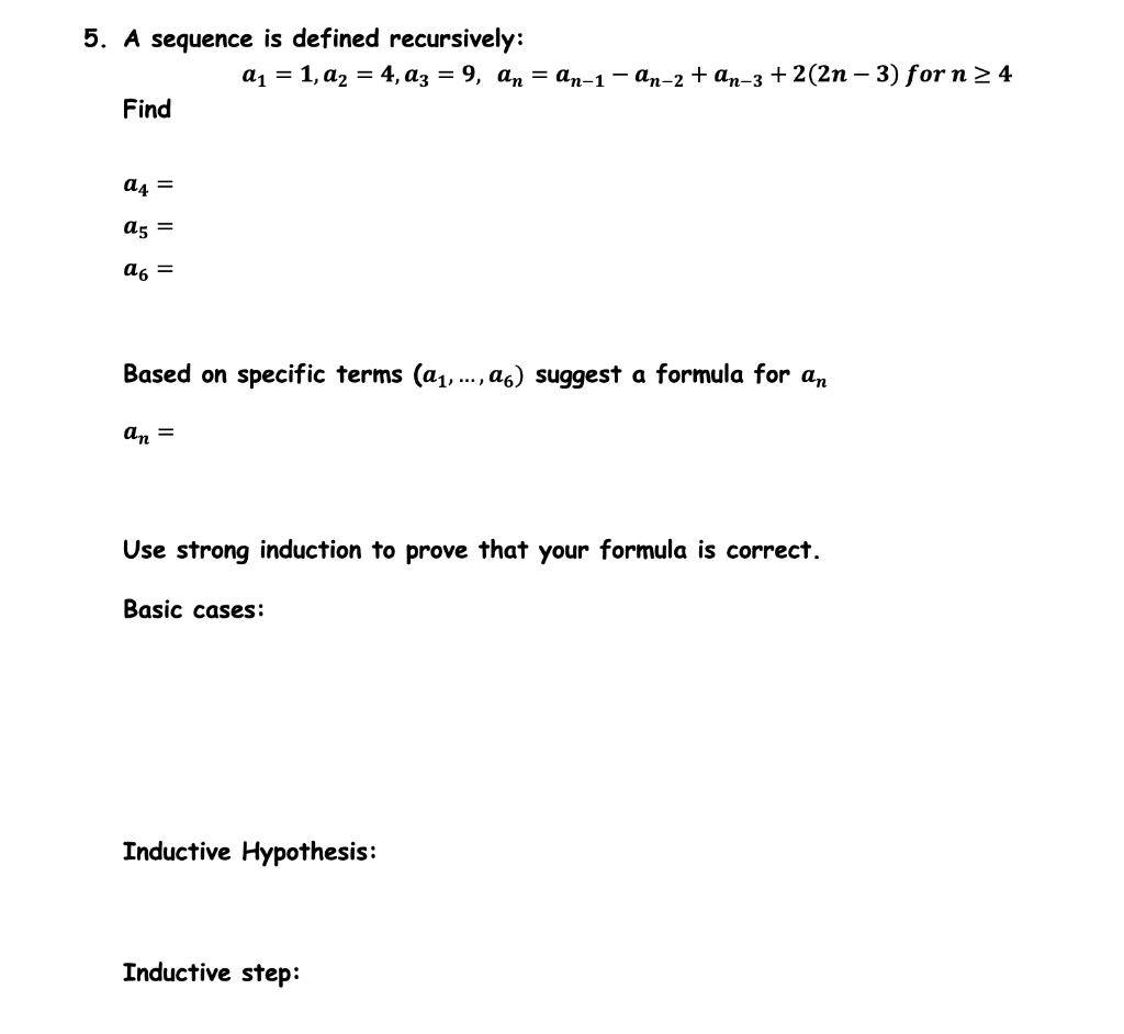 Solved 5. A sequence is defined recursively: aj = 1, a2 = 4, | Chegg.com
