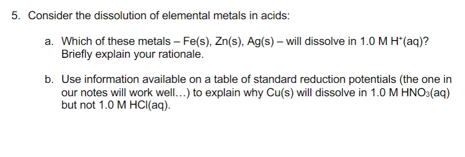 5. Consider the dissolution of elemental metals in | Chegg.com