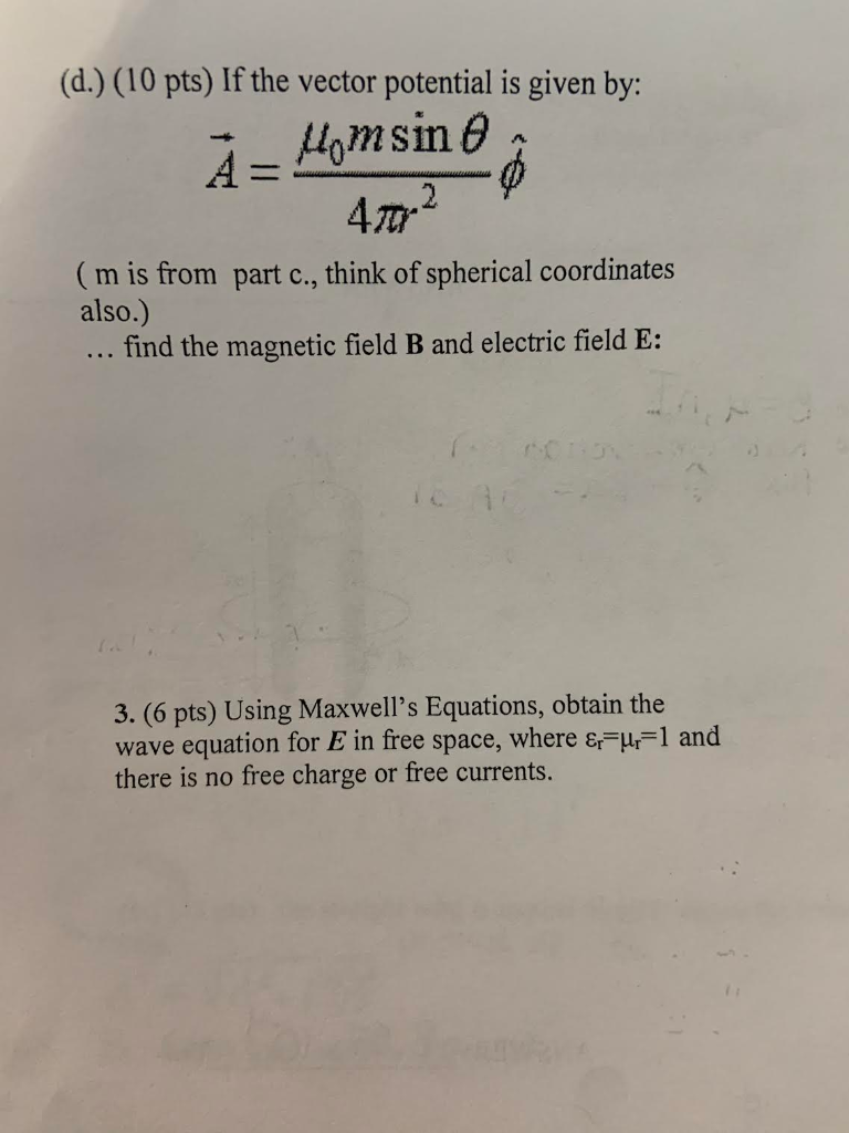 Solved (d.)(10 pts) If the vector potential is given by: | Chegg.com