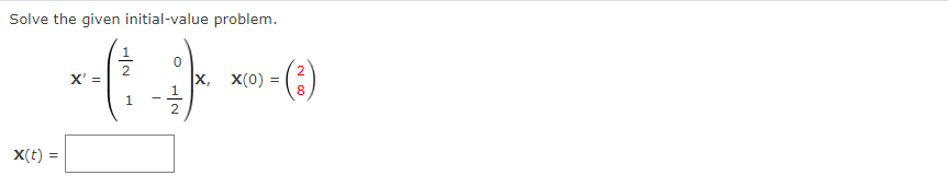 Solved Solve the given initial-value problem. 1 2 X' |x, | Chegg.com
