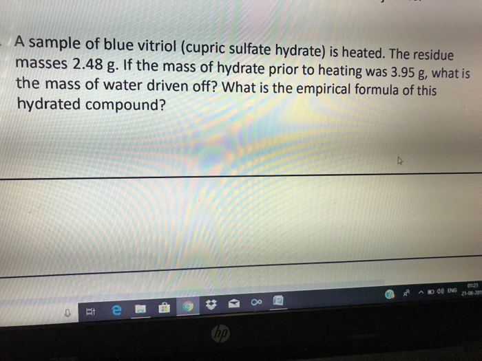 Solved A sample of blue vitriol (cupric sulfate hydrate) is | Chegg.com