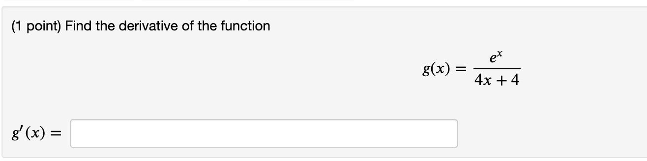 Solved ( 1 point) Find the derivative of the function | Chegg.com