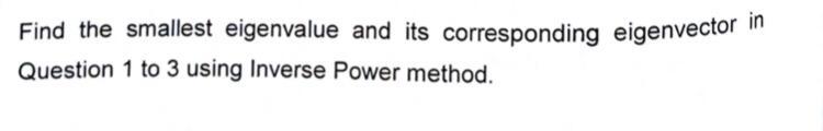 Solved Find the largest eigenvalue and its (3 1 0 Given | Chegg.com