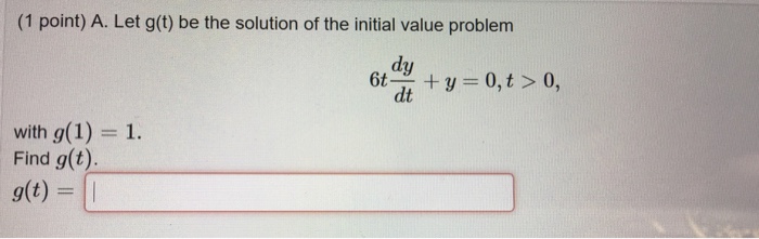 Solved Let g(t) be the solution of the initial value problem | Chegg.com