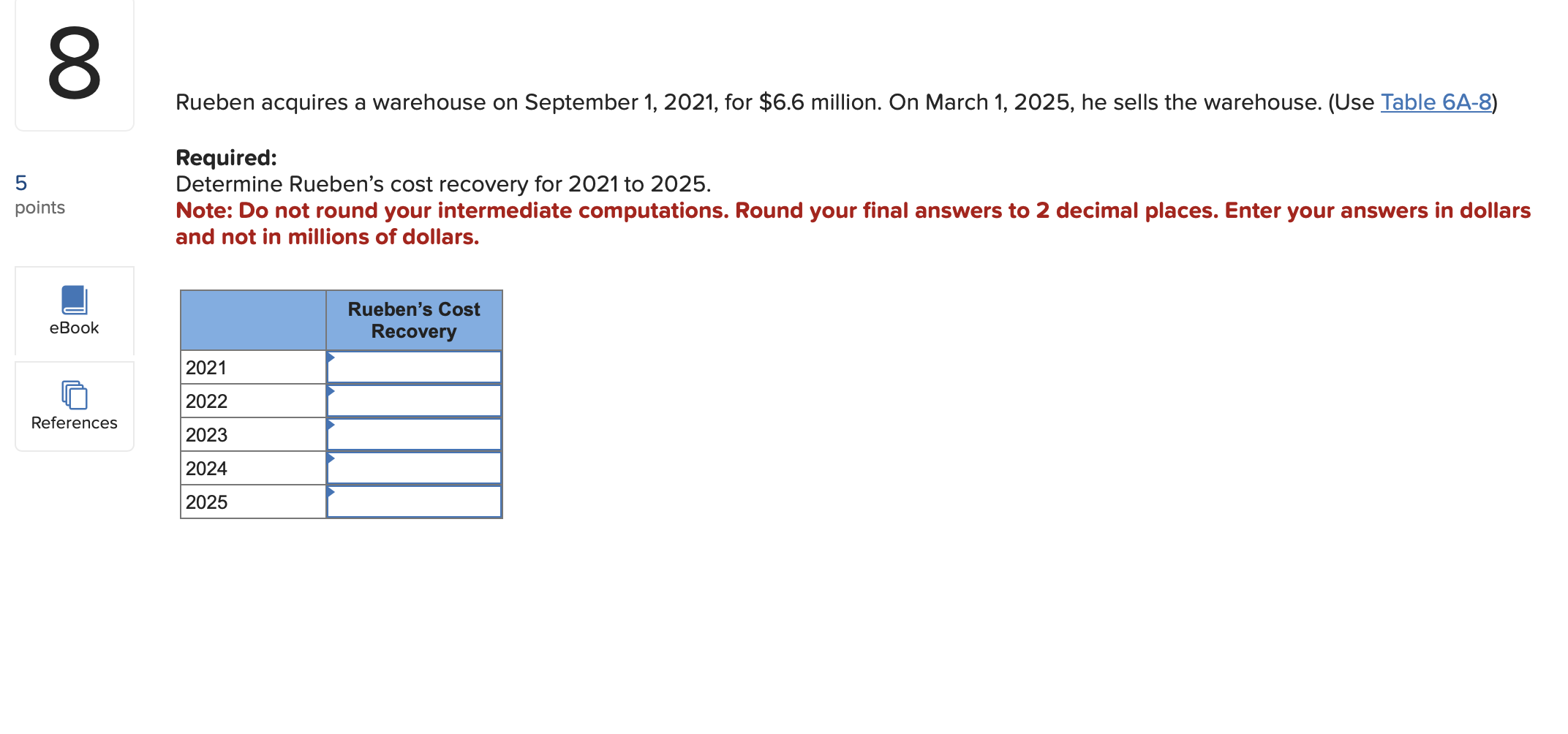 TABLE 6A-8 General Depreciation System: | Chegg.com