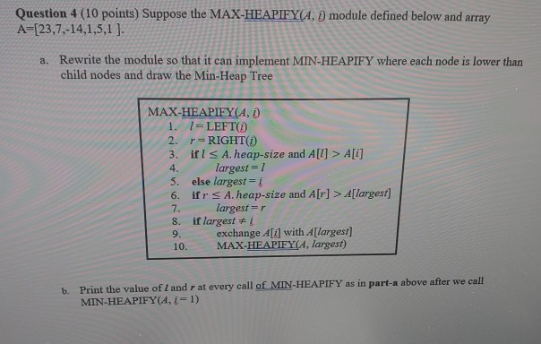 Solved Question 4 (10 points) Suppose the MAX-HEAPIFYCA, O | Chegg.com
