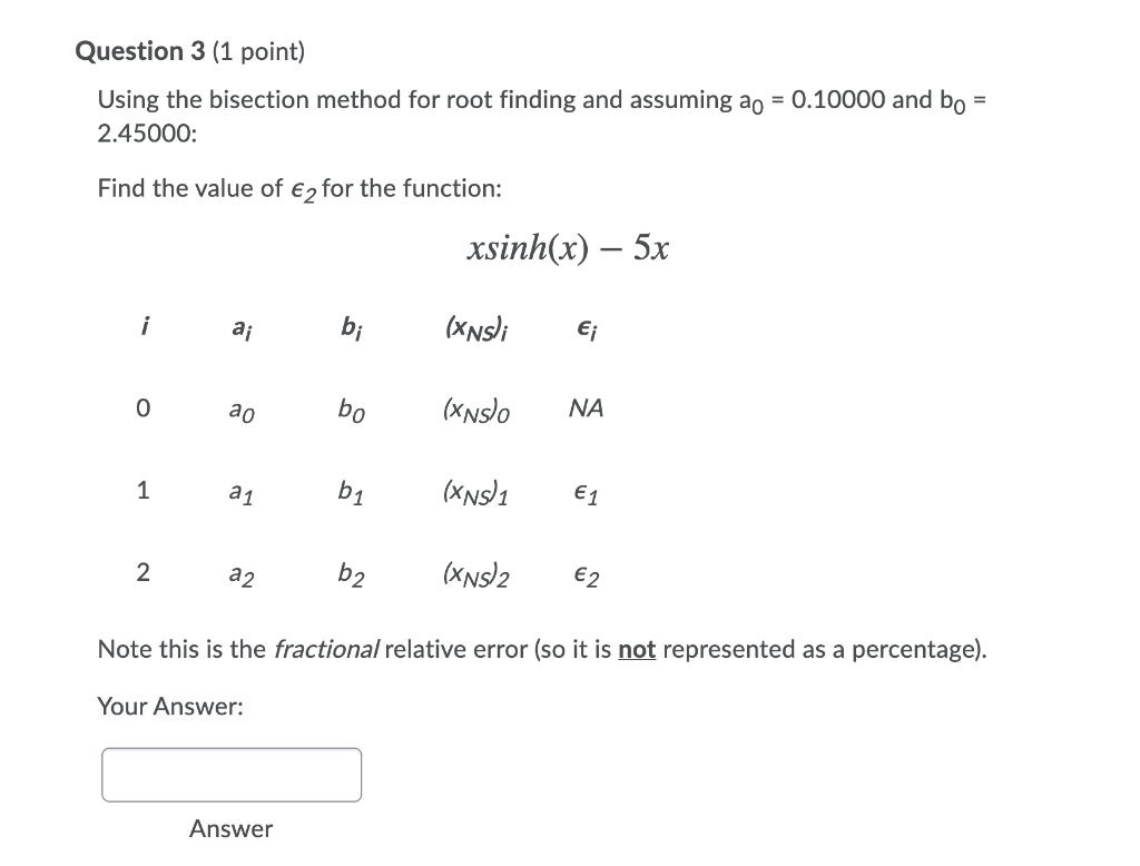 Solved Question 3 (1 point) Using the bisection method for | Chegg.com