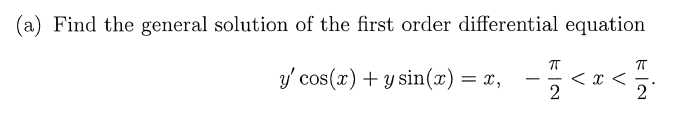 Solved (a) Find the general solution of the first order | Chegg.com