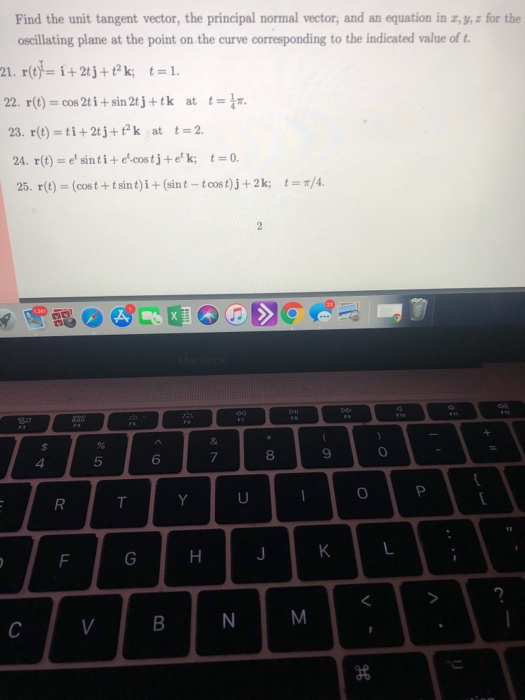 Solved Find the unit tangent vector, the principal normal | Chegg.com