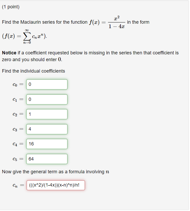 Solved (1 point) Find the Maclaurin series for the function | Chegg.com