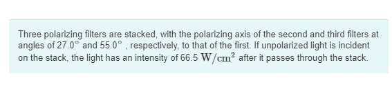 Solved Three polarizing filters are stacked, with the | Chegg.com