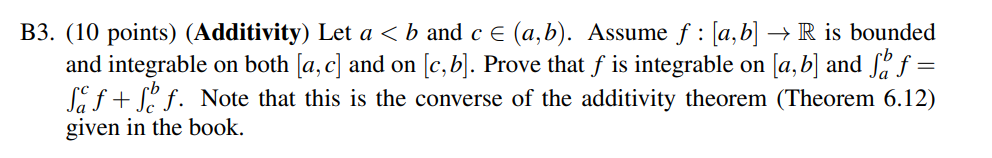 Solved B3. (10 points) (Additivity) Let a