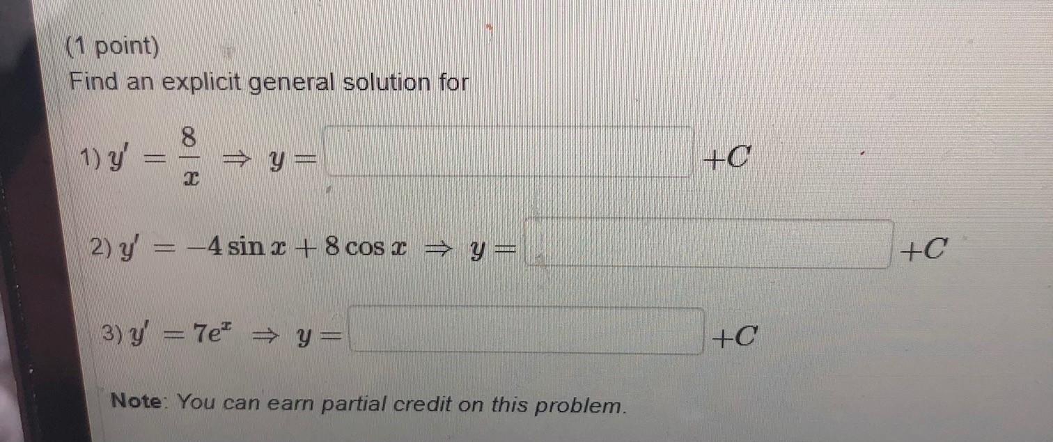 Solved (1 point) Find an explicit general solution for 8 1) | Chegg.com