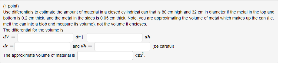Solved (1 point) Use differentials to estimate the amount of | Chegg.com