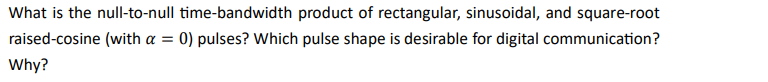 What is the null-to-null time-bandwidth product of | Chegg.com