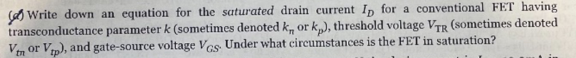 Solved (d) Write down an equation for the saturated drain | Chegg.com