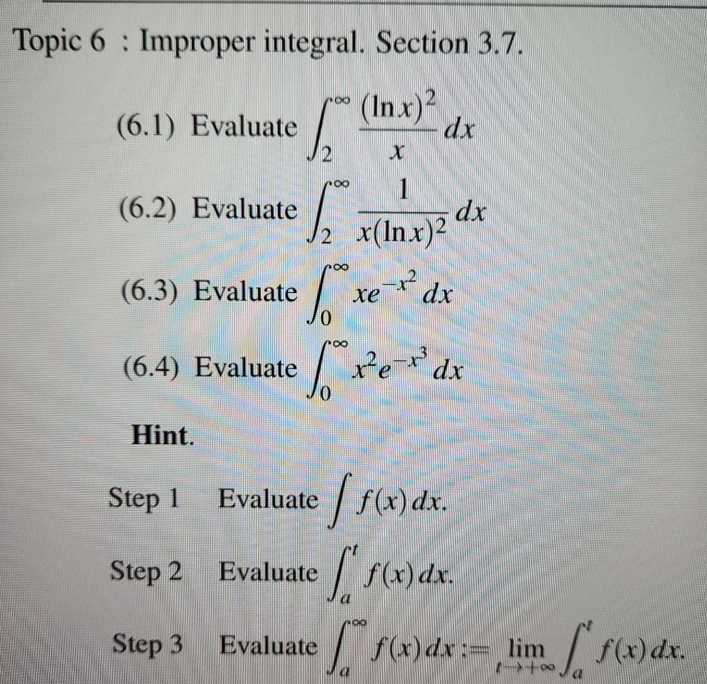 Solved Topic 6 : Improper integral. Section 3.7. (6.1) | Chegg.com