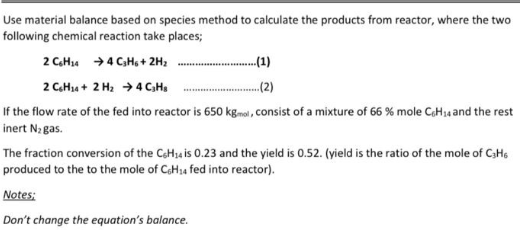 Solved Use material balance based on species method to | Chegg.com