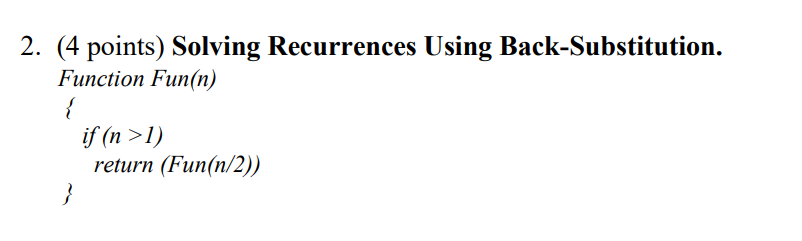 Solved 2. (4 points) Solving Recurrences Using | Chegg.com