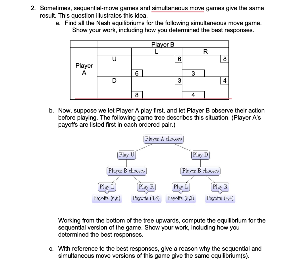 Solved 2. Sometimes, sequential-move games and simultaneous | Chegg.com