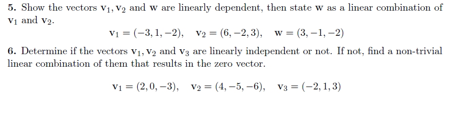 Solved = 5. Show the vectors V1, V2 and w are linearly | Chegg.com