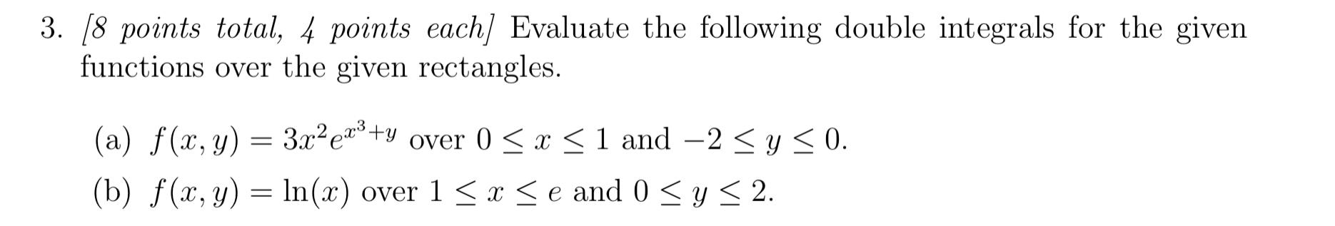 Solved 3. [8 points total, 4 points each] Evaluate the | Chegg.com