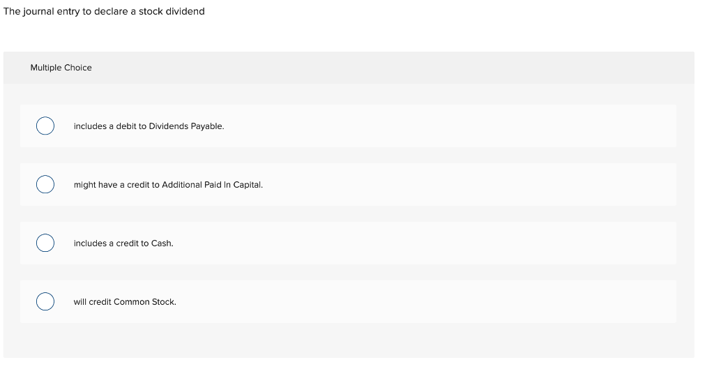 Solved The journal entry to declare a stock dividend | Chegg.com