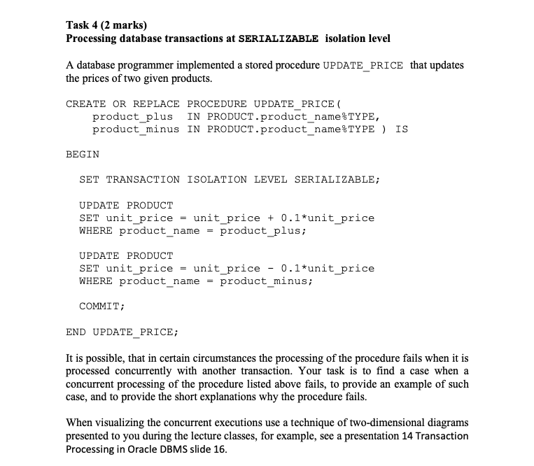 Solved Task 4 (2 marks) Processing database transactions at | Chegg.com