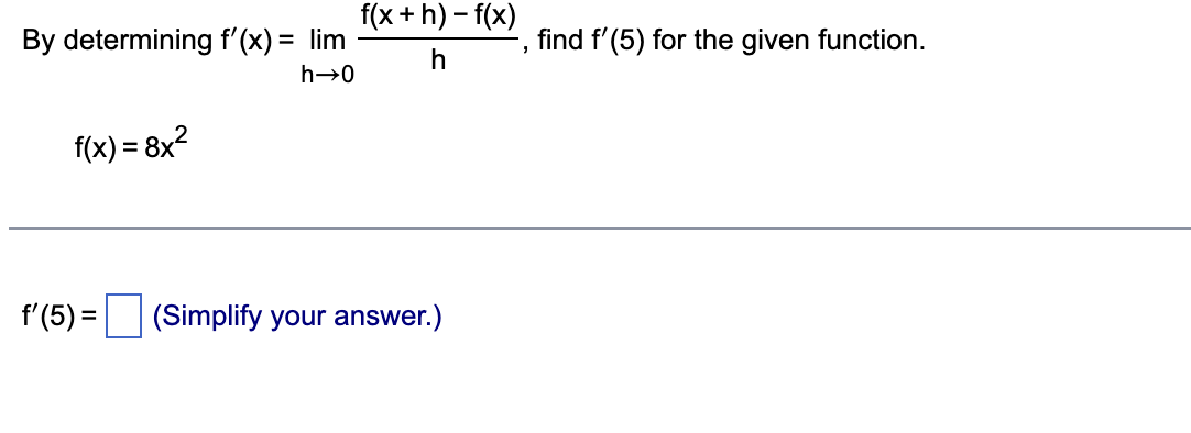 Solved By determining f′(x)=limh→0hf(x+h)−f(x), find f′(5) | Chegg.com