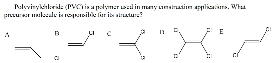 Solved Polyvinylchloride (PVC) is a polymer used in many | Chegg.com
