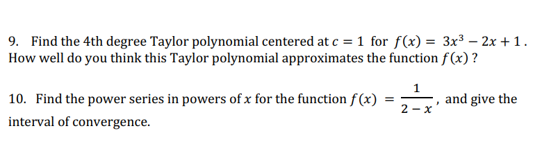 Solved 9. Find the 4th degree Taylor polynomial centered at | Chegg.com