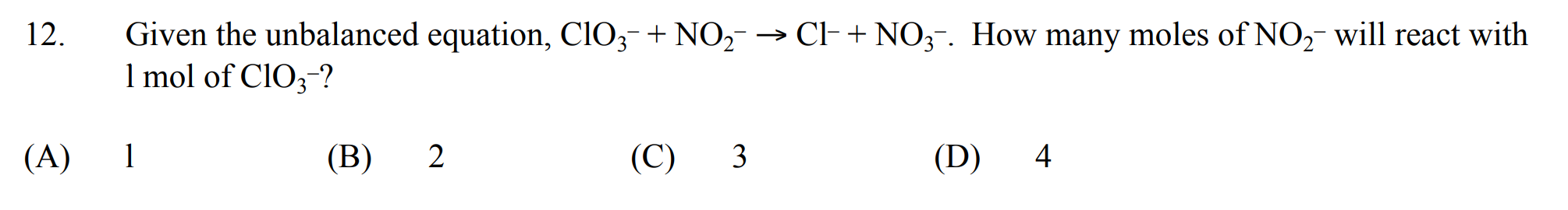 Solved Given the unbalanced equation, ClO3 – + NO2 – → Cl– + | Chegg.com