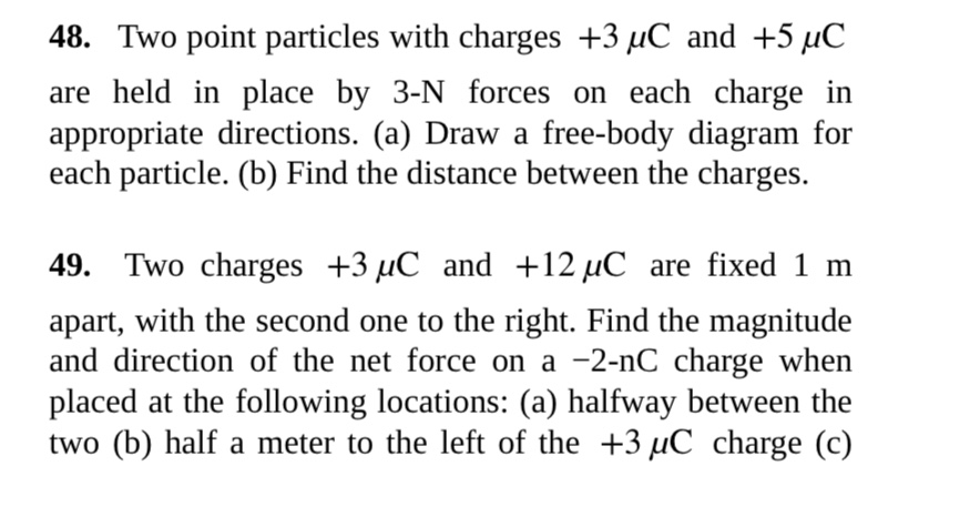 Solved 48. Two point particles with charges +3 °C and +5 °C | Chegg.com