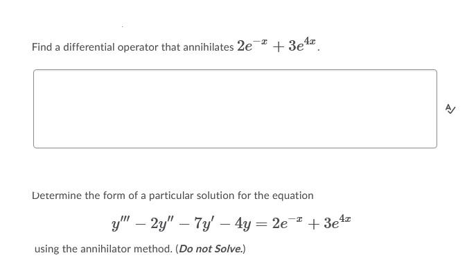 Solved Find a differential operator that annihilates 2e | Chegg.com