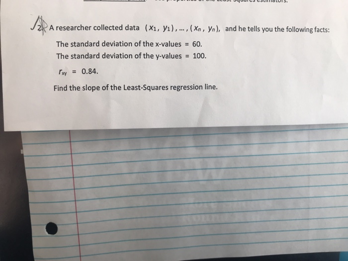Solved A researcher collected data (x1, yi)Xn, Vn), and he | Chegg.com