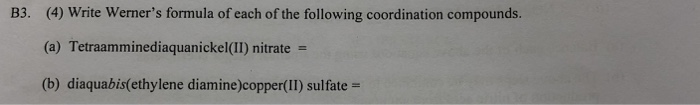 Solved (4) Write Werner's formula of each of the following | Chegg.com