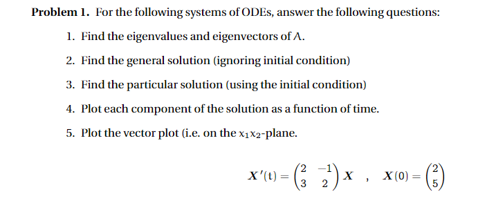 Solved Problem 1. For the following systems of ODEs, answer | Chegg.com
