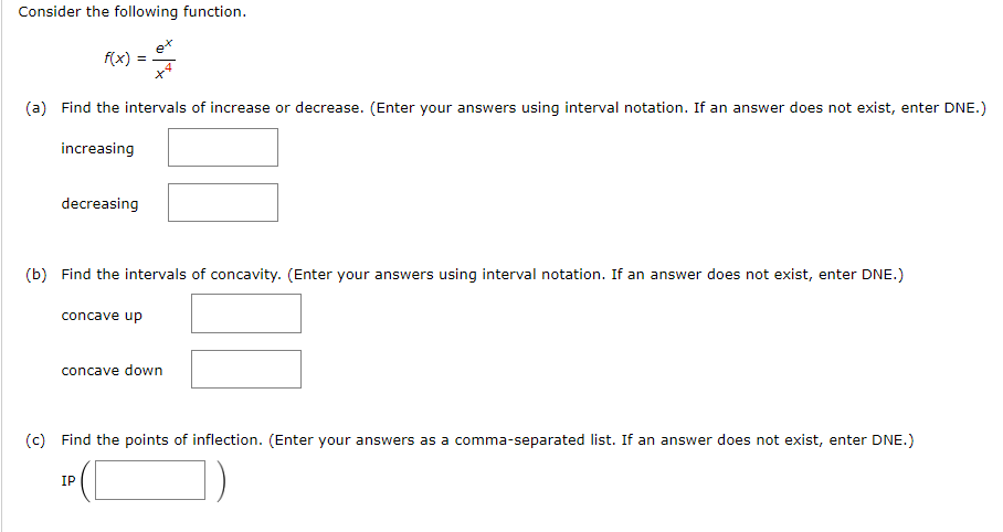 Solved Consider the following function. f(x)=x4ex (a) Find | Chegg.com