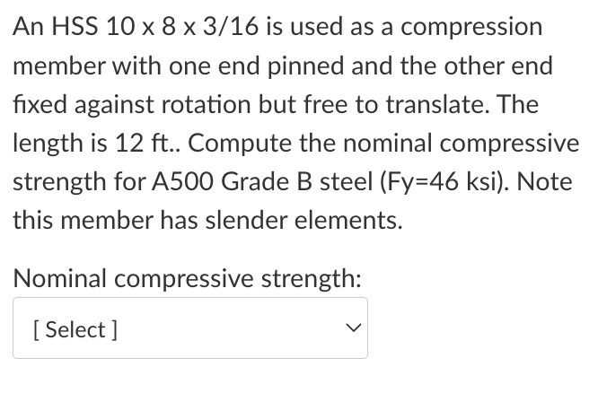 Solved An HSS 10×8×3/16 is used as a compression member with | Chegg.com
