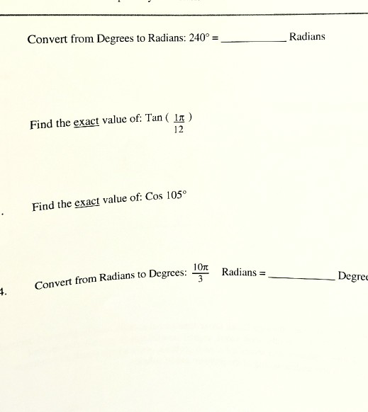Solved Convert from Degrees to Radians: 240° = Radians Find | Chegg.com