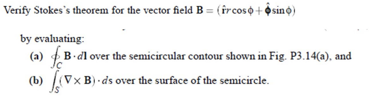 Verify Stokes's theorem for the vector field B = | Chegg.com