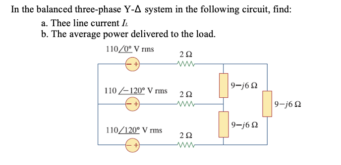 Solved In the balanced three-phase Y-A system in the | Chegg.com