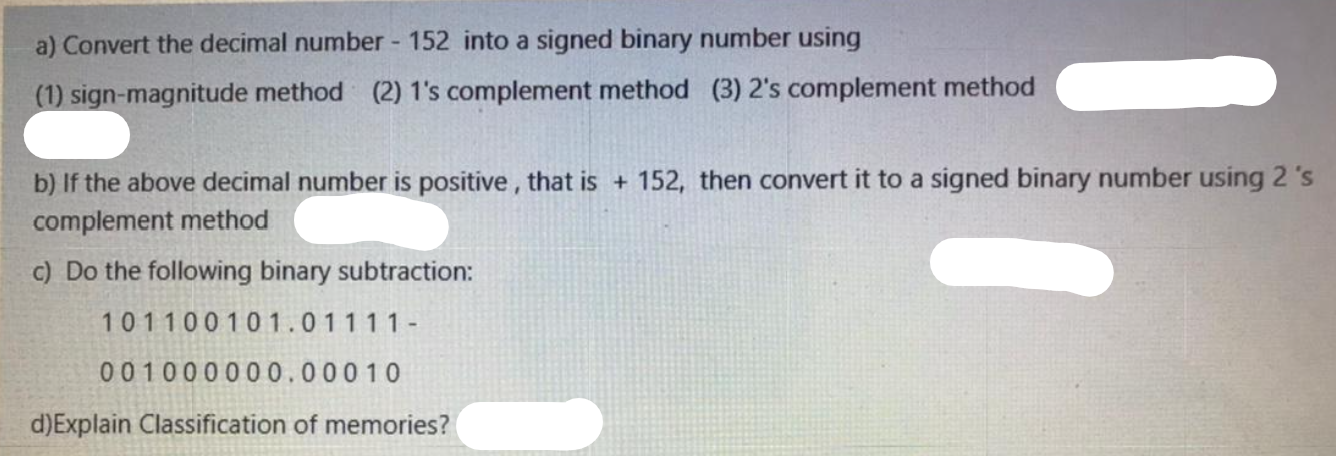 Solved a) Convert the decimal number - 152 into a signed | Chegg.com
