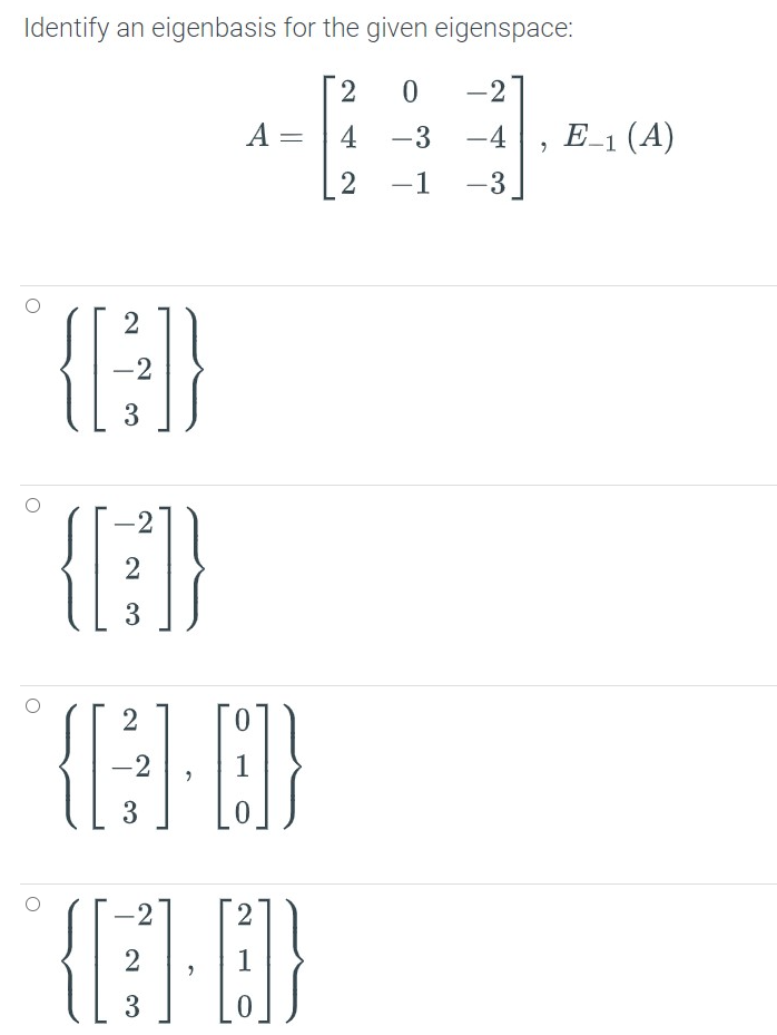 Solved Identify an eigenbasis for the given eigenspace: 2 0 | Chegg.com